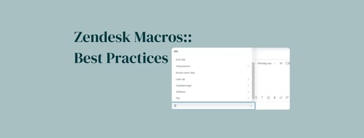 Zendesk Macros :: Best practices